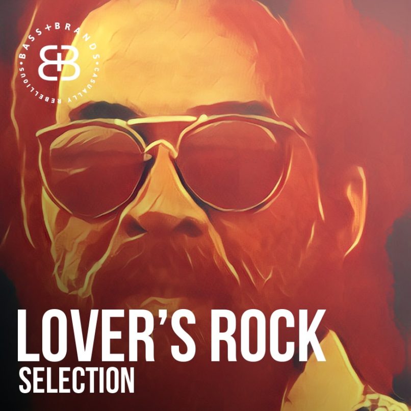 PLAYLIST: LOVERS ROCK SELECTION – Bass + Brands Blog